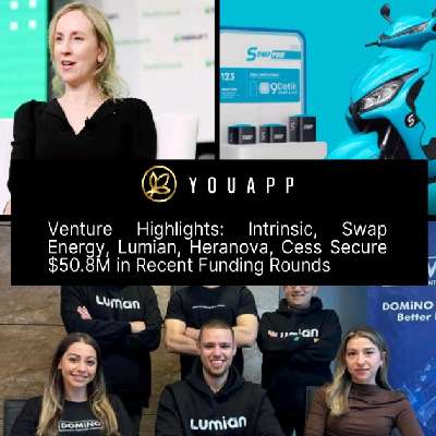 Venture Highlights: Intrinsic, Swap Energy, Lumian, Heranova, Cess ...